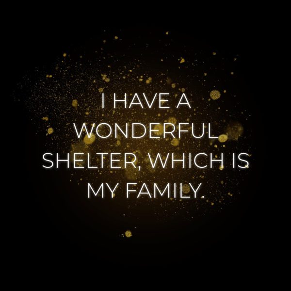 Familie Sprüche Englisch I have a wonderful shelter … – familie-sprueche.de